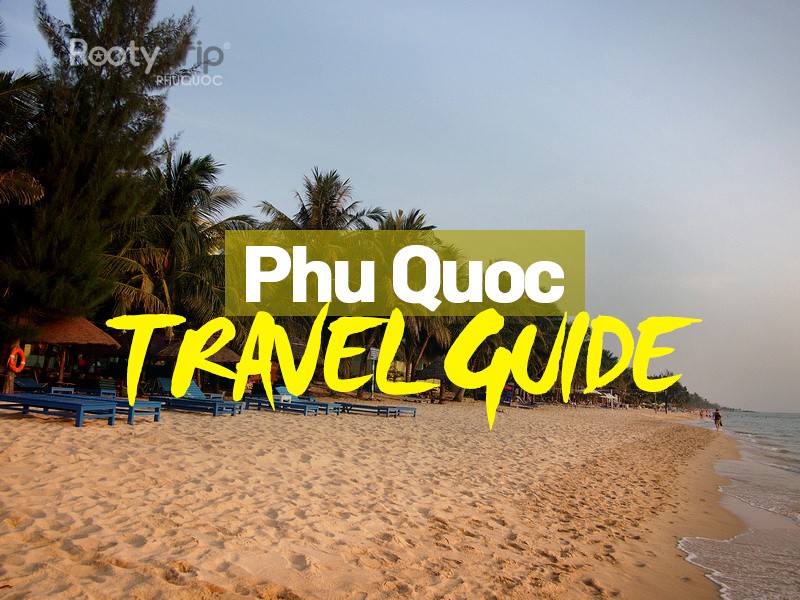 Phu Quoc Travel Guide 2025 – Complete Tips for Your Trip